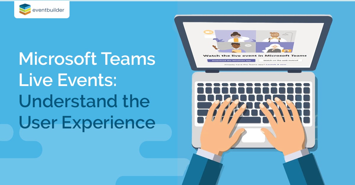How to Choose the Right Microsoft Teams Meeting For Your Event